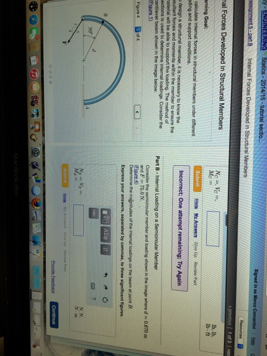 Solved Part B - Internal Loading on a Semicircular Member | Chegg.com