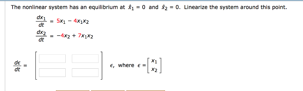 Solved The nonlinear system has an equilibrium at x_1 = 0 | Chegg.com