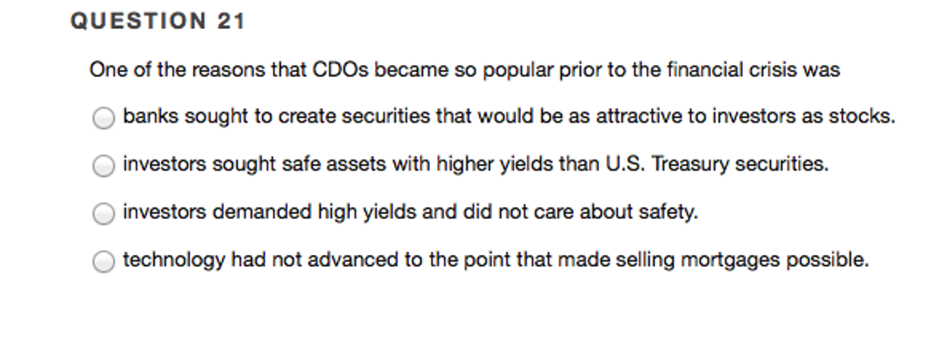 Solved One of the reasons that CDOs became so popular prior | Chegg.com
