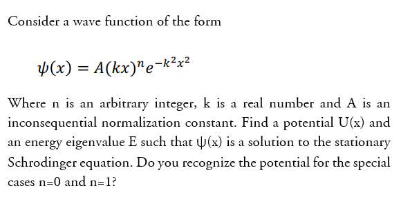Solved Consider a wave function of the form psi(x) = A(kx)^n | Chegg.com