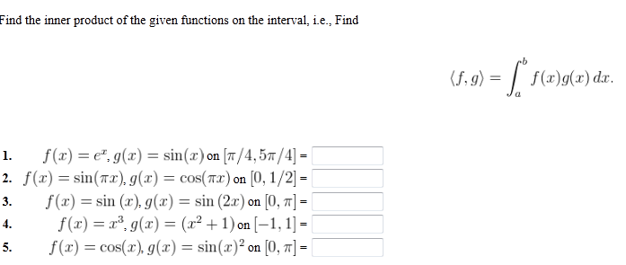 Find the inner product of the given functions on the | Chegg.com