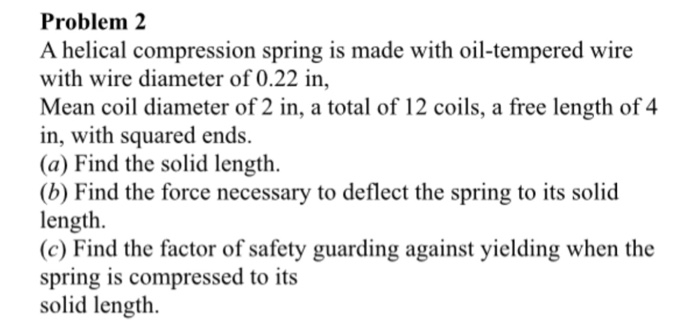 Solved A helical compression spring is made with | Chegg.com