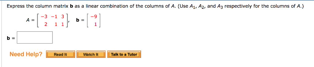 Solved Express the column matrix b as a linear combination | Chegg.com