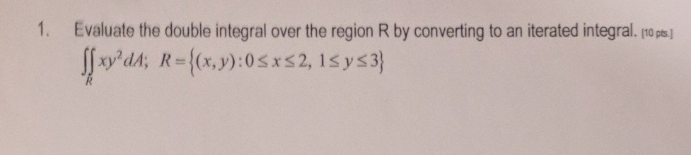 Solved 1. Evaluate the double integral over the region R by | Chegg.com
