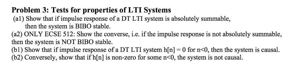 Solved Problem 3: Tests for properties of LTI Systems (al) | Chegg.com