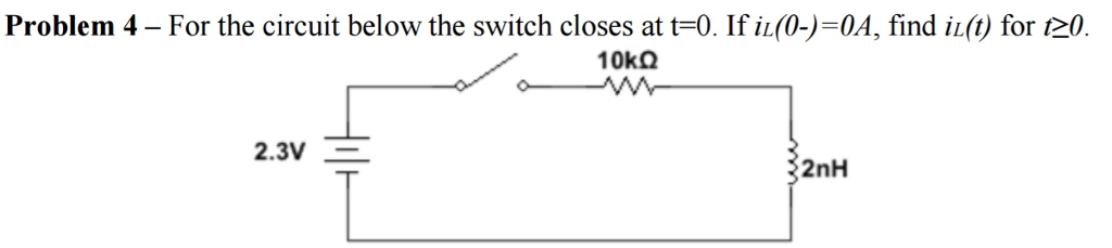 Solved For The Circuit Below The Switch Closes At T 0 If