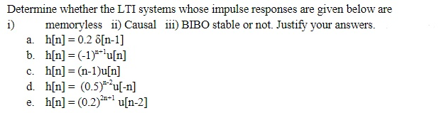 Solved Determine whether the LTI systems whose impulse | Chegg.com
