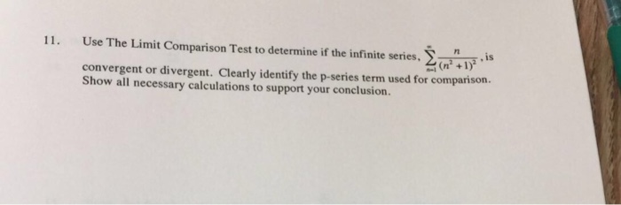 Solved Use The Limit Comparison Test to determine if the | Chegg.com