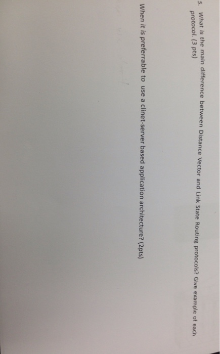 Solved 5 What is the main difference between Distance Vector | Chegg.com