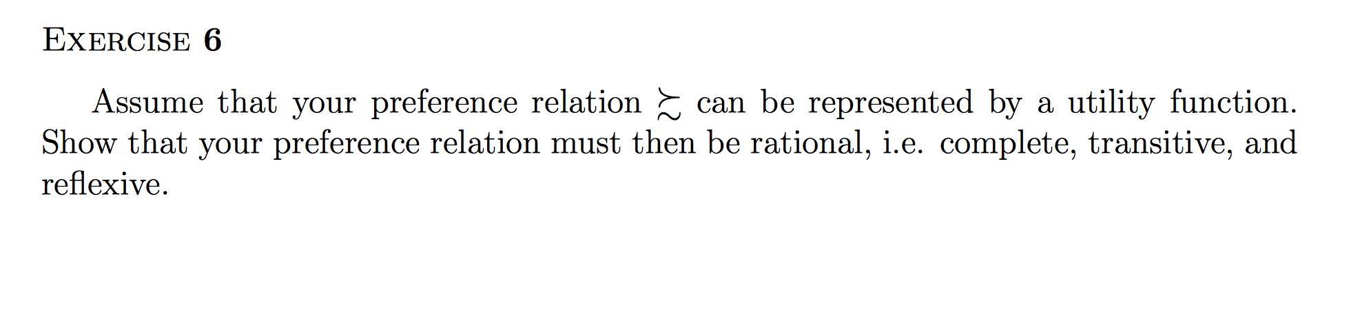 Solved EXERCISE 6 Assume that your preference relation can | Chegg.com