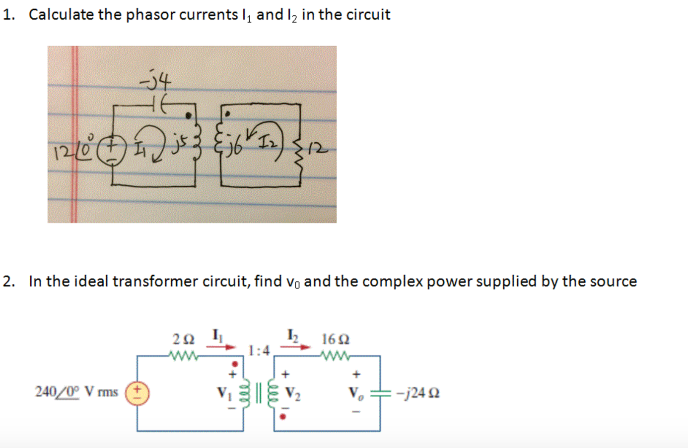 Solved Calculate the phasor currents I_1 and I_2 in the | Chegg.com