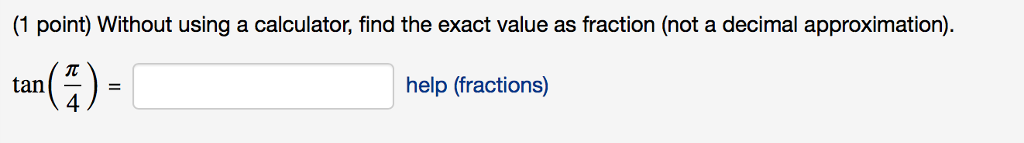 Solved Without using a calculator, find the exact value as | Chegg.com