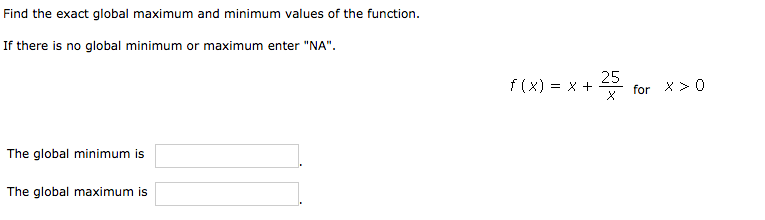 Solved Find the exact global maximum and minimum values of | Chegg.com