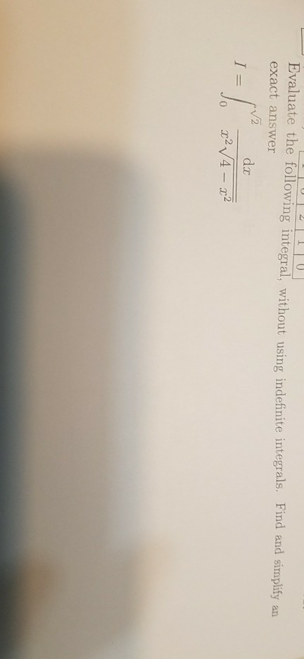 Solved Evaluate the following integral, without using | Chegg.com