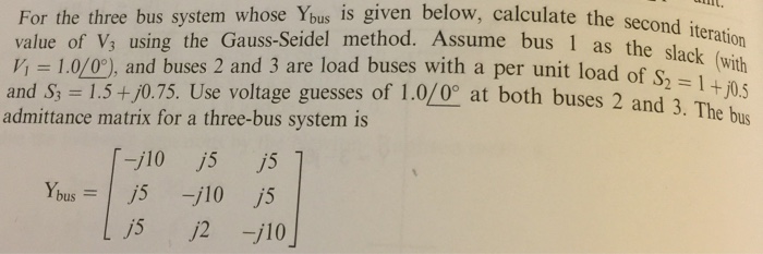 Solved For the three bus system whose Y_bus is given below, | Chegg.com