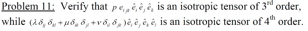 Solved Problem 11: Verify that pe,,, is an isotropic tensor | Chegg.com