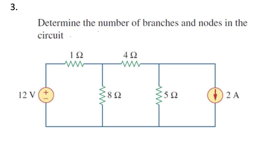 Solved Determine the number of branches and nodes in the | Chegg.com
