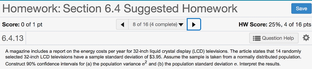 Solved Homework: Section 6.4 Suggested Homework Save Score: | Chegg.com Solved Homework: Section 6.4 Suggested Homework Save Score: | Chegg.com