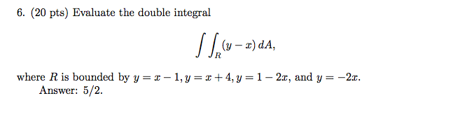 Solved Evaluate the double integral Integral Integral_R (y - | Chegg.com