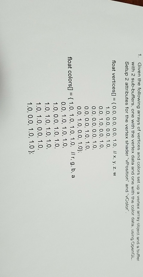 Solved 1. Given the following arrays of vertices and colors | Chegg.com