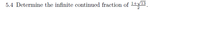 Solved Determine the infinite continued fraction of 1 + | Chegg.com