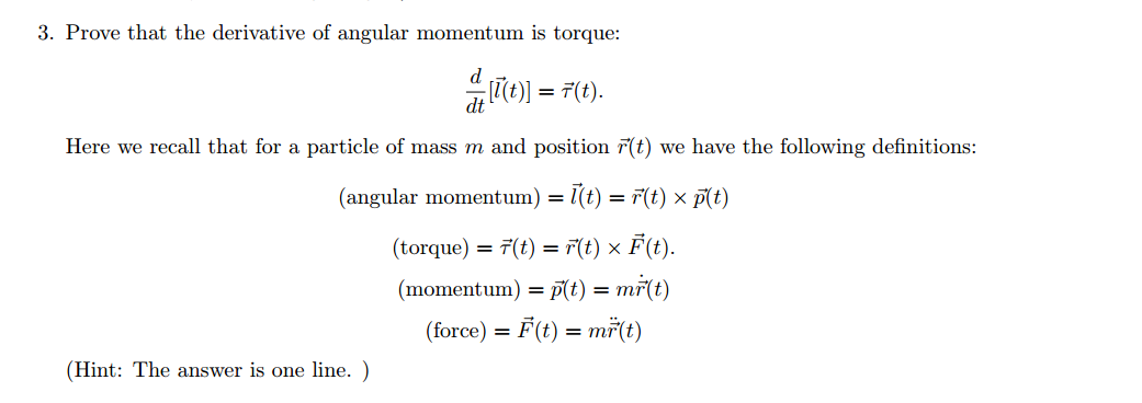 Solved Prove that the derivative of angular momentum is | Chegg.com