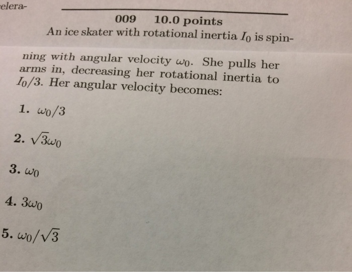 Solved An ice skater with rotational inertia I_0 is spinning | Chegg.com