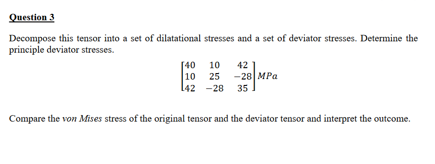 Solved Decompose this tensor into a set of dilatational | Chegg.com