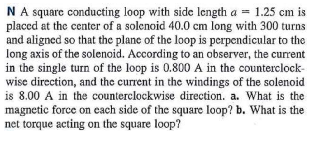 Solved N A square conducting loop with side length a = 1.25 | Chegg.com