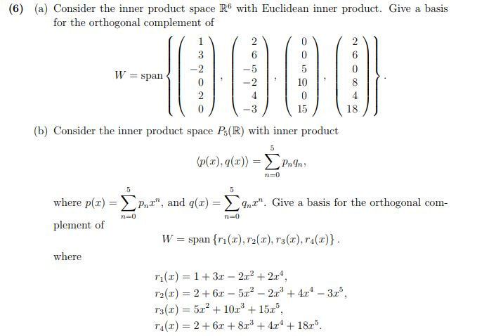 Solved (6) (a) Consider the inner product space R6 with | Chegg.com