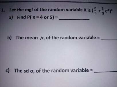 Solved Let the mgf of the random variable X Is (2/5 + 3/5 | Chegg.com