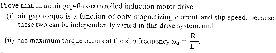 Prove that, in an air gap-flux-controlled induction | Chegg.com