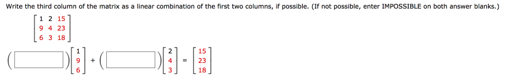 Solved Write the third column of the matrix as a linear | Chegg.com