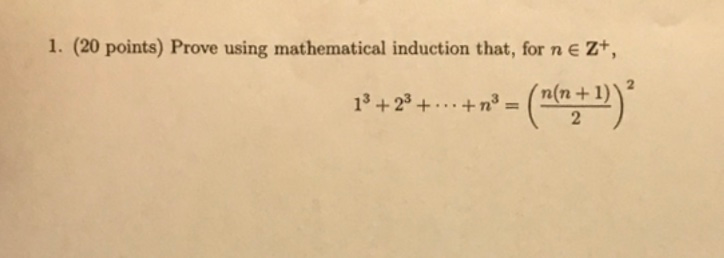 Solved 1. (20 points) Prove using mathematical induction | Chegg.com