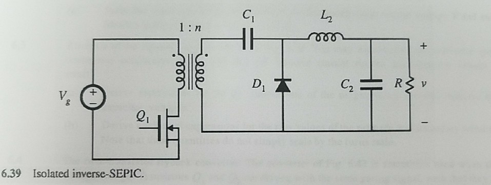 Solved 6.3 Analysis of the isolated inverse-SEPIC of Fig. | Chegg.com