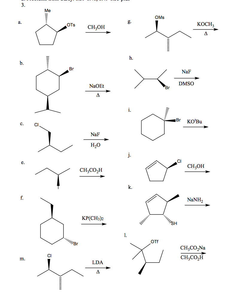 Solved Me OMs KOCH3 OTs CH OH NaF DMSO NaOEt Br KO'Bu NaF | Chegg.com