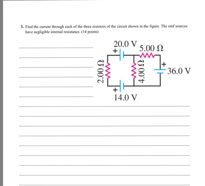 Solved Find the current through each of the three resistors | Chegg.com