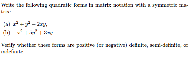 Solved Write the following quadratic forms in matrix | Chegg.com