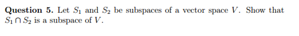 Solved Let S1 and S2 be subspaces of a vector space V . Show | Chegg.com