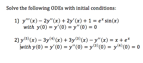 Solved Solve the following ODEs with initial conditions: | Chegg.com