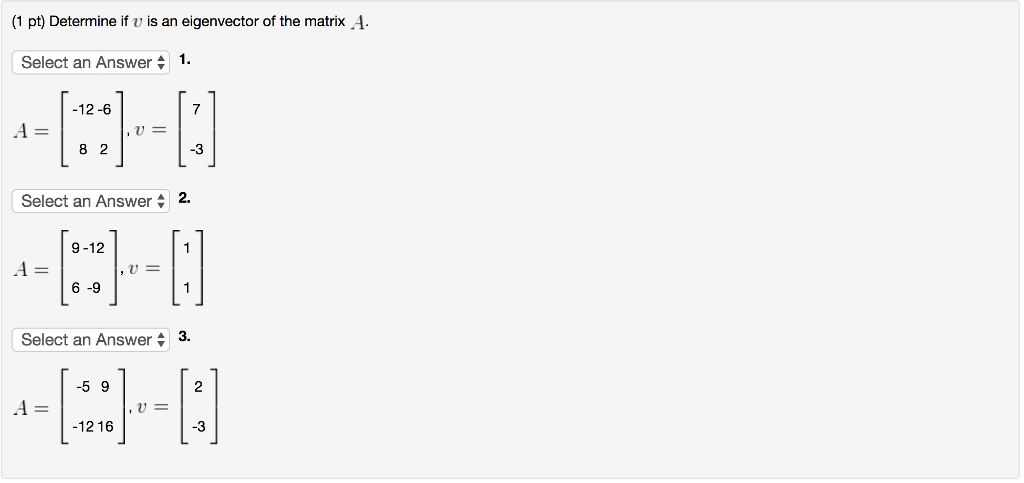 Solved 1 Pt Determine If Is An Eigenvector Of The Matrix A