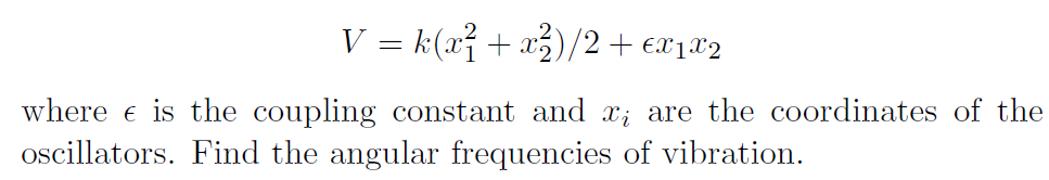 Solved Consider two coupled oscillators with the same mass m | Chegg.com