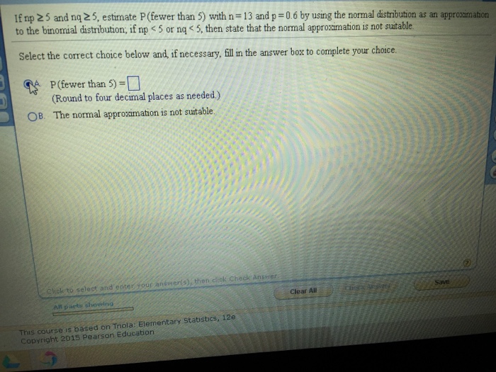 Solved if np >5 and nq >5, estimate P (fewer than 5) with n= | Chegg.com
