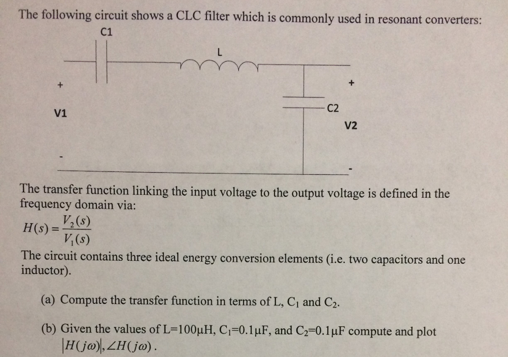 Solved The following circuit shows a CLC filter which is | Chegg.com