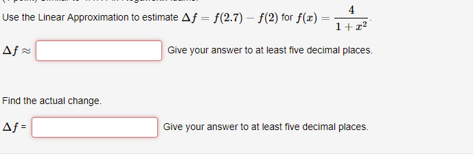 Solved T4 Use the Linear Approximation to estimate | Chegg.com