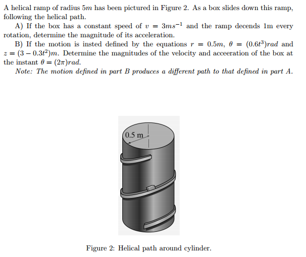 Solved A helical ramp of radius 5m has been pictured in | Chegg.com