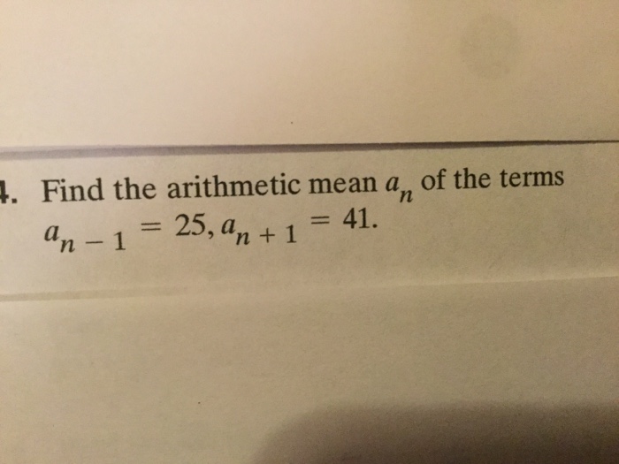 Solved Find the arithmetic mean a_n of the terms a_n - 1 = | Chegg.com
