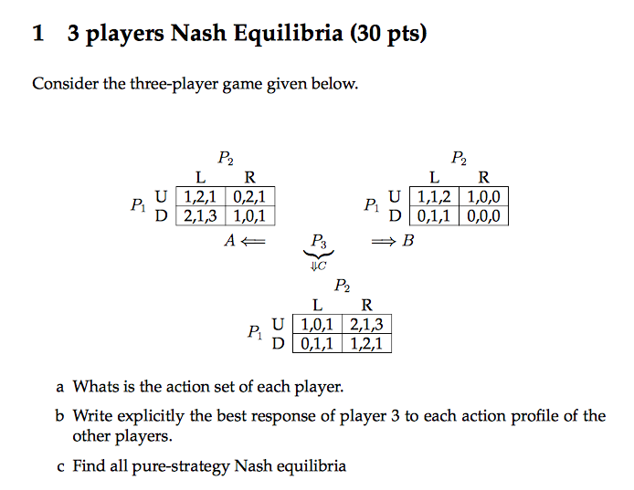 Solved 1 3 players Nash Equilibria (30 pts) Consider the | Chegg.com