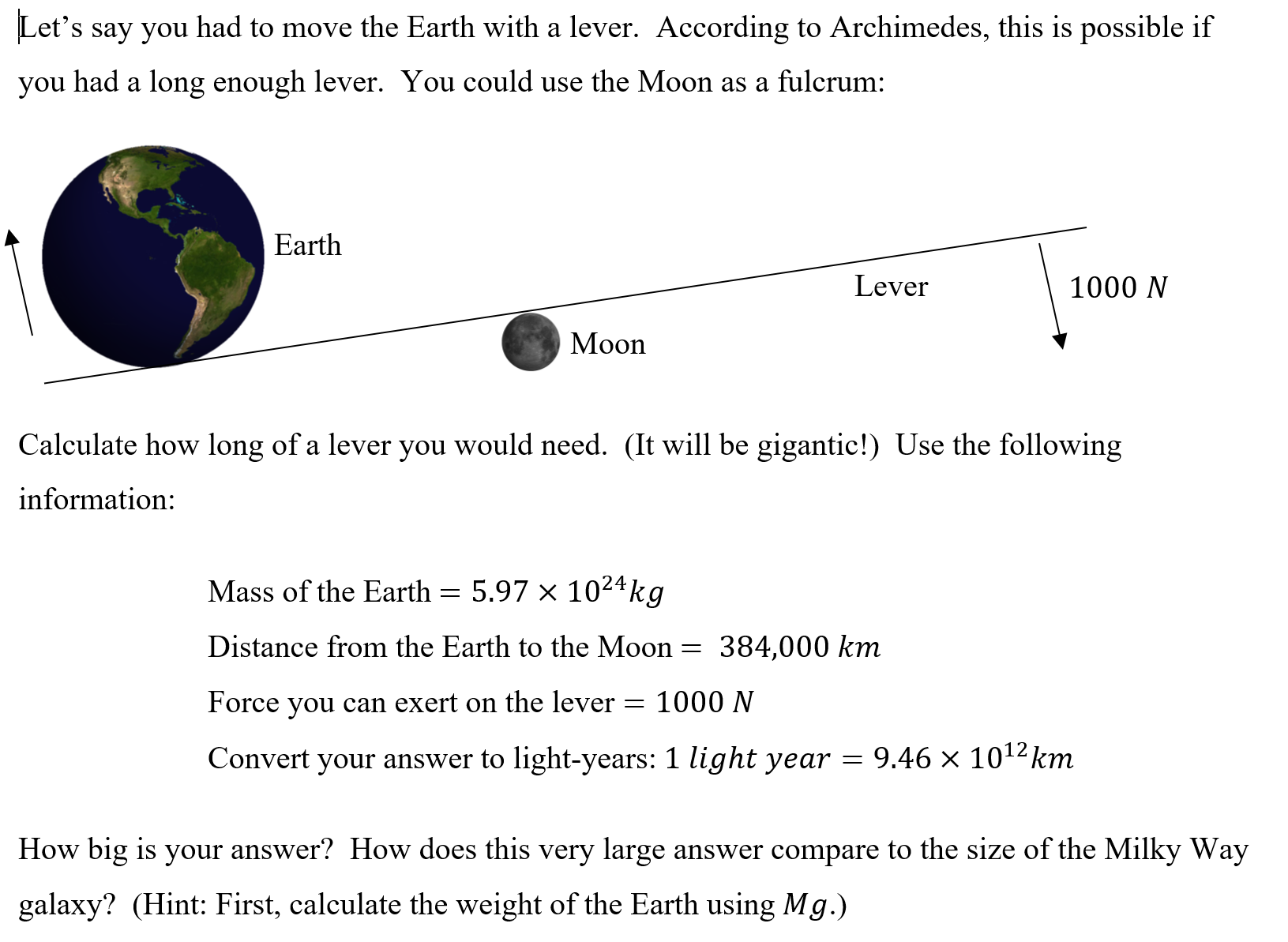 Solved Let's say you had to move the Earth with a lever. | Chegg.com