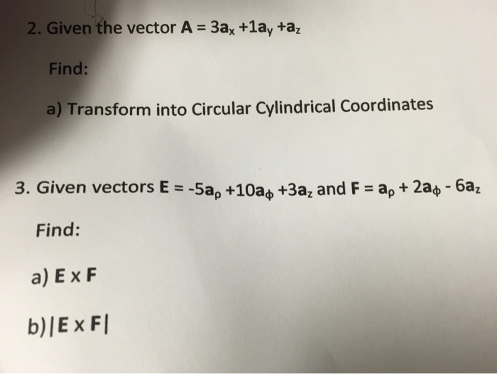 Solved Given the vector A=3a_x+1a_y+a_z Find Transform into | Chegg.com